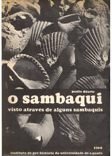 Sebo do Messias Livro - O Sambaqui Visto Através de Alguns Sambaquis
