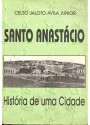 Sebo do Messias Livro - Santo Anastácio - História de uma Cidade