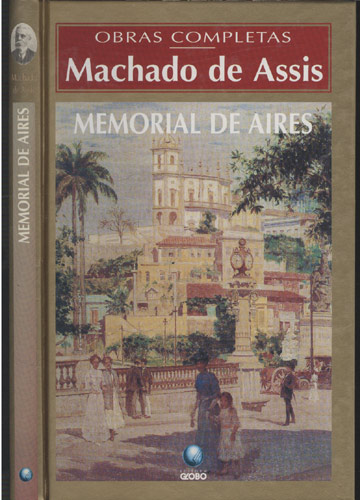 Sebo do Messias Livro - Memorial de Aires - Obras Completas de Machado ...