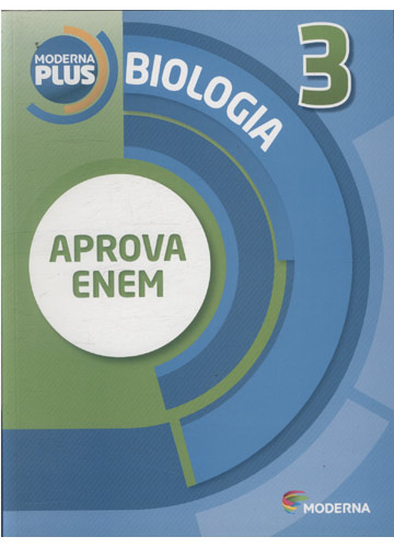 Sebo do Messias Livro - Moderna Plus - Biologia 3 - Aprova ENEM