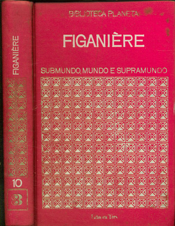 Sebo do Messias Livro - Figanière - Submundo Mundo e Supramundo