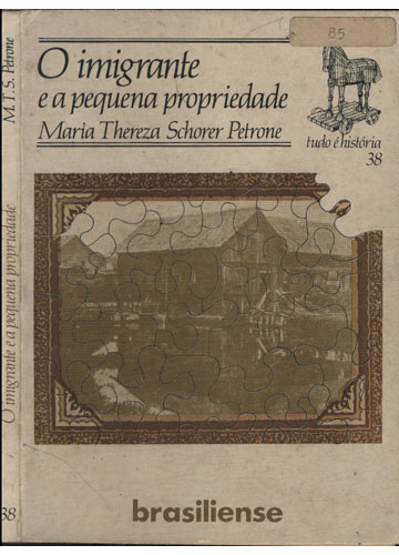 Sebo do Messias Livro - O Imigrante e a Pequena Propriedade