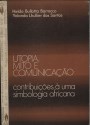 Sebo do Messias Livro - Utopia Mito e Comunicação / Utopie Mythe et ...
