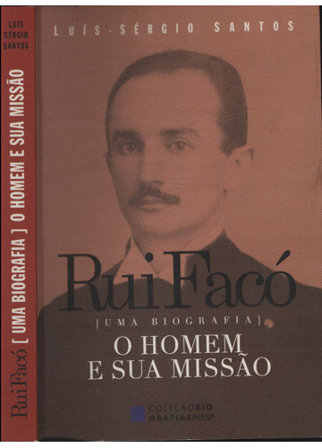 Sebo do Messias Livro - Rui Facó - Uma Biografia - O Homem e Sua Missão