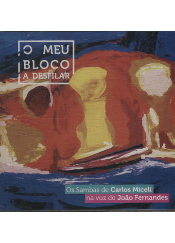 Sebo do Messias CD - O Meu Bloco a Desfilar - Os Sambas de Carlos ...