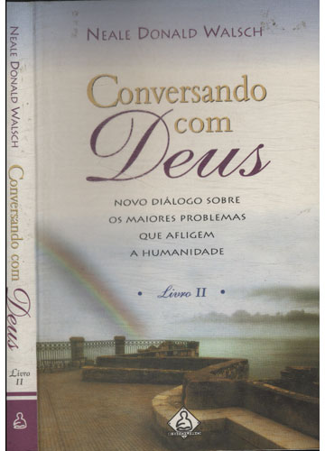 Sebo do Messias Livro - Conversando Com Deus - Livro II Sebo do Messias Livro - Conversando Com Deus - Livro II