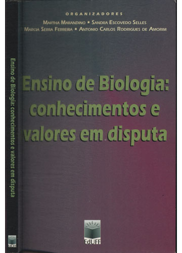 Sebo do Messias Livro - Ensino de Biologia - Conhecimentos e Valores em Disputa