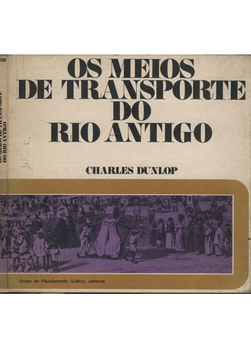 Sebo do Messias Livro - Os Meios de Transporte do Rio Antigo