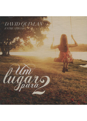 Sebo do Messias CD - David Quinlan entre amigos - Um Lugar Para 2