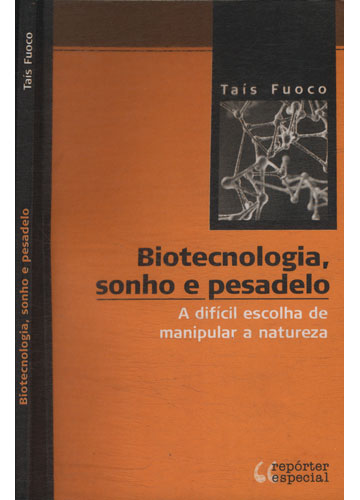 Sebo do Messias Livro - Biotecnologia - Sonho e Pesadelo