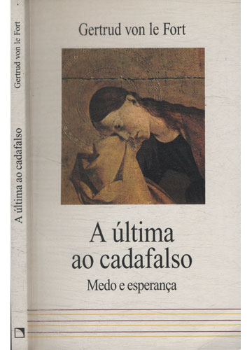 Sebo do Messias Livro - A Última ao Cadafalso