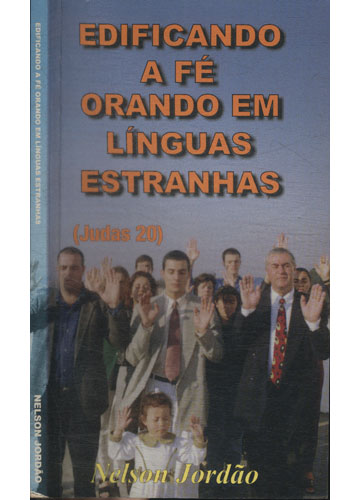 Sebo do Messias Livro - Edificando a Fé Orando em Línguas Estranhas
