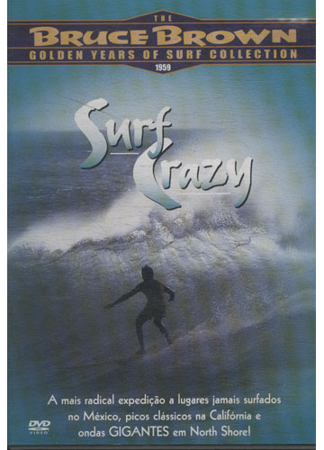 Sebo do Messias DVD - The Bruce Brown Golden Years of Surf Collection - 1959 - Surf Crazy