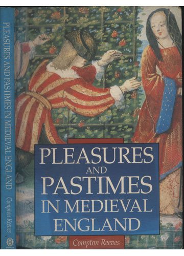 Sebo do Messias Livro - Pleasures and Pastimes In Medieval England