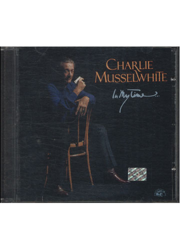 Sebo do Messias CD - Charlie Musselwhite - In My Time...