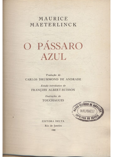 Sebo do Messias Livro - Prêmio Nobel de 1911 - Maurice Maeterlinck - O Pássaro Azul