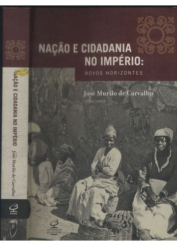 Sebo do Messias Livro - Nação e Cidadania no Império - Novos Horizontes