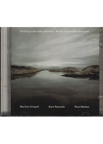 Sebo do Messias CD - Marilyn Crispell / Gary Peacock / Paul Motian - Nothing Ever Was Anyway ...