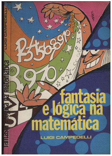 Sebo do Messias Livro - A Fantasia e Lógica na Matemática