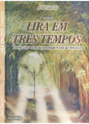 Sebo do Messias Livro - Lira em Três Tempos - Com Dedicatória do Autor