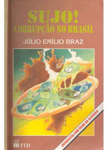 Sebo do Messias Livro - Sujo - Corrupção no Brasil