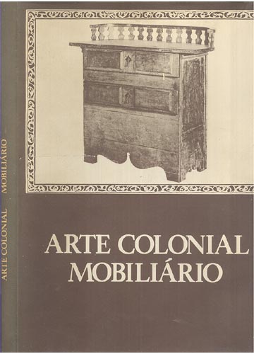 Sebo do Messias Livro - Arte Colonial Mobiliário